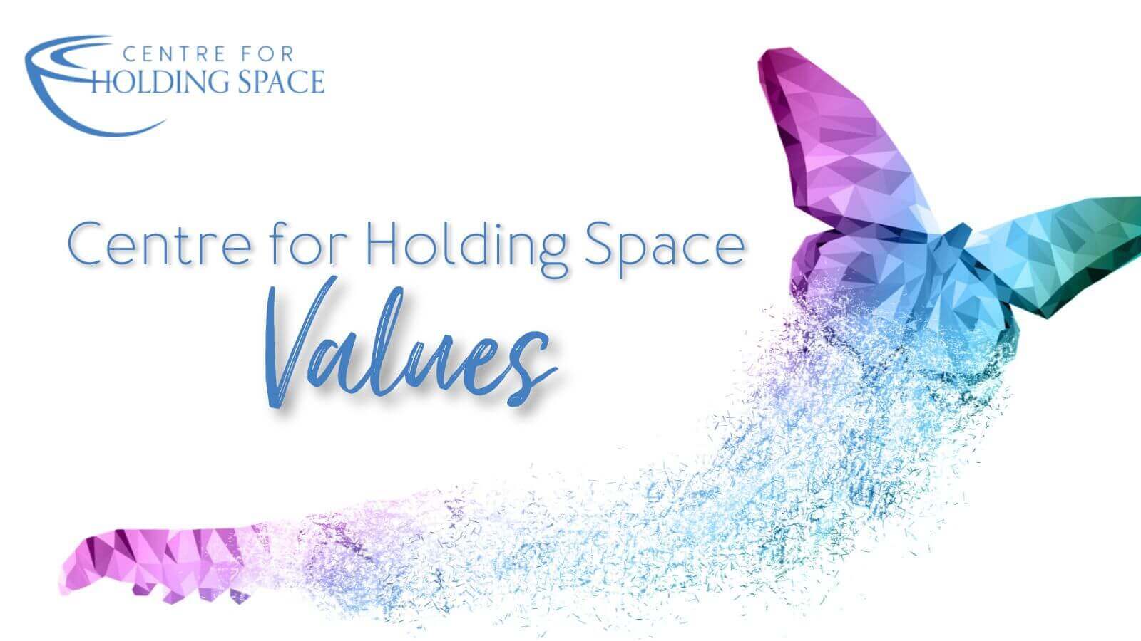 Centre for Holding Space Values